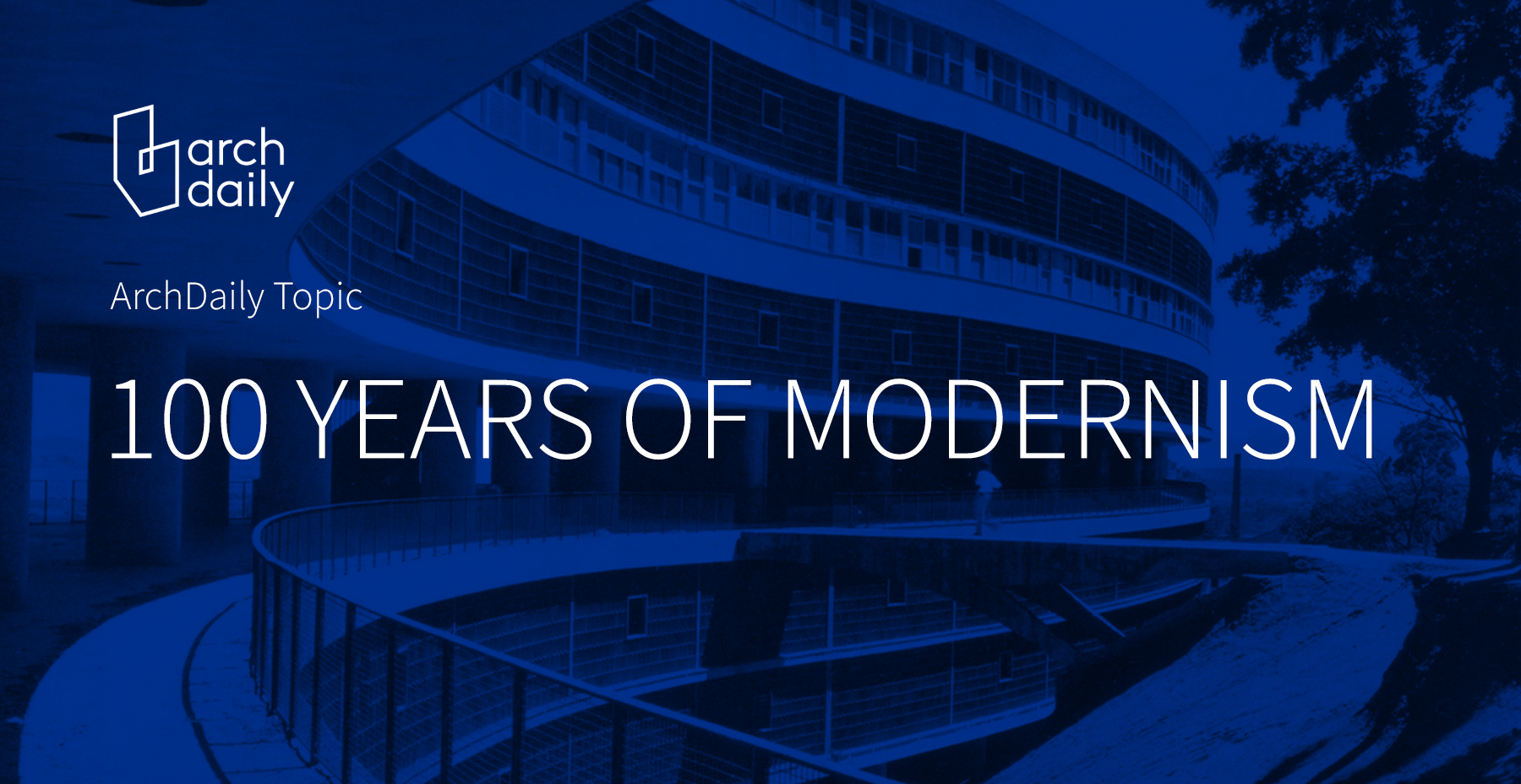 100 Years of Modernism | ArchDaily